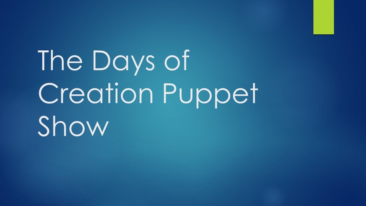 The Days of Creation Puppet Show - YouTube