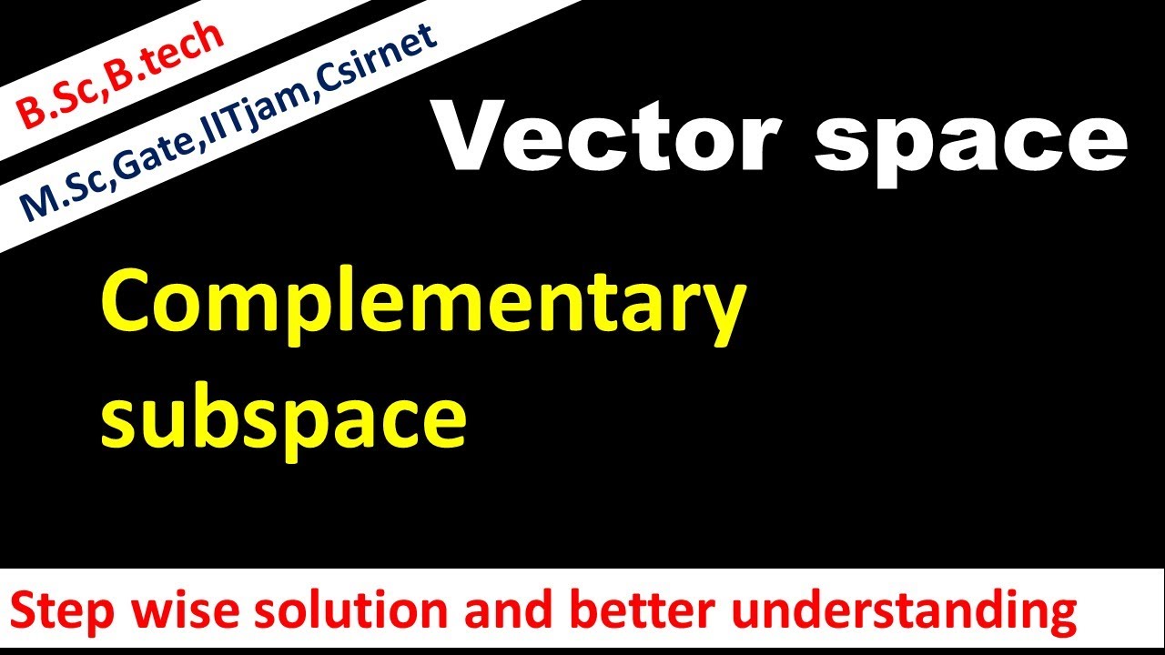 Lec 43 complementary subspaces in vector space #linear_algebra # ...