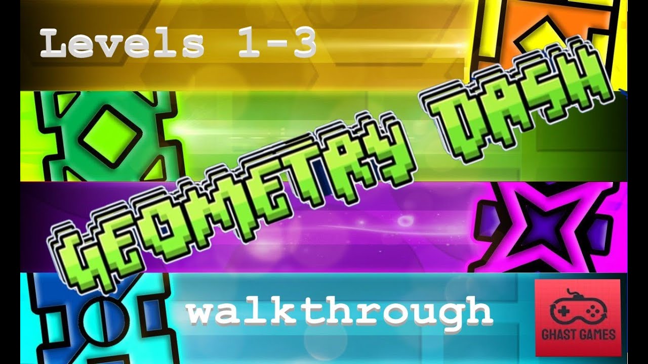 Geometry Dash Levels 1 - 3 Walkthrough - YouTube
