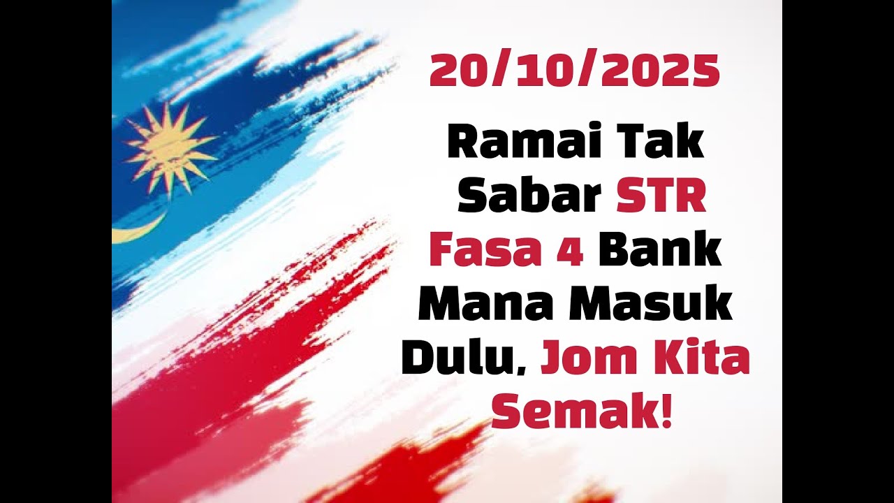 [TERKINI] Ramai Tak Sabar STR Fasa 4 — Bank Mana Masuk Dulu, Jom Kita ...