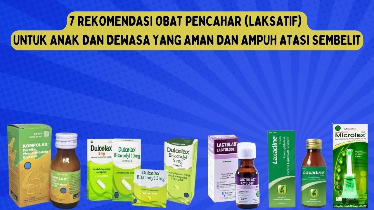 7 Rekomendasi Obat Pencahar Laksatif Untuk dan Dewasa yang Aman dan ...