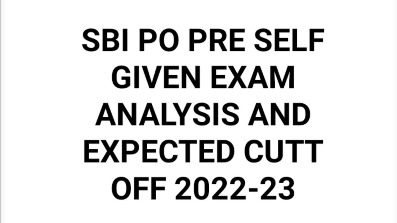 Sbi Po Pre Self Given Exam Analysis And Expected Cutt Off YouTube sbi-po-pre-self-given-exam-analysis-and-expected-cutt-off-youtube