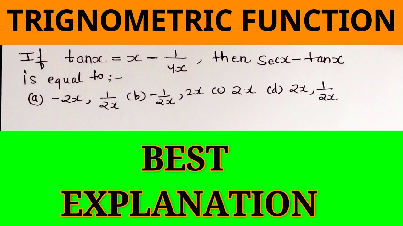 If tanx=x-1/4x, then secx-tanx is equal to - YouTube