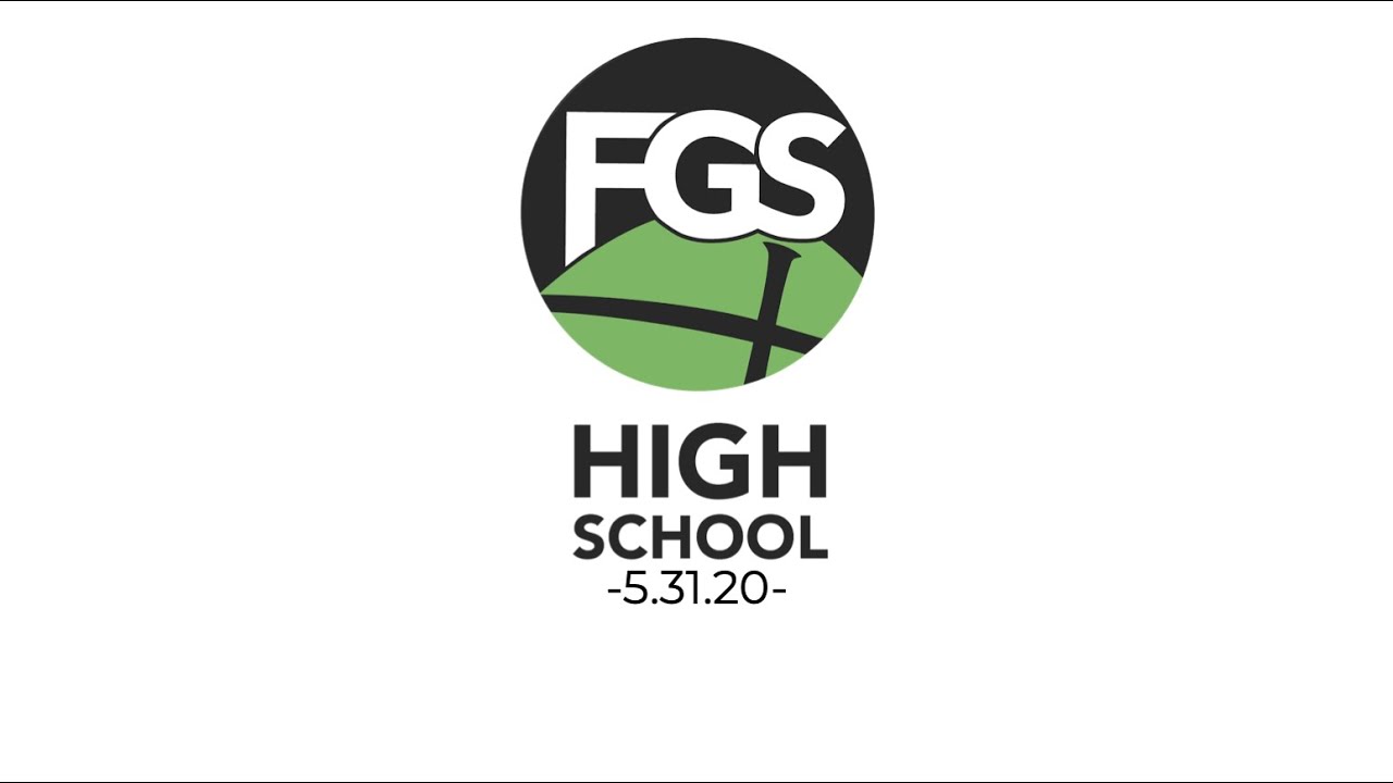 5.31.20 FGS High School - YouTube