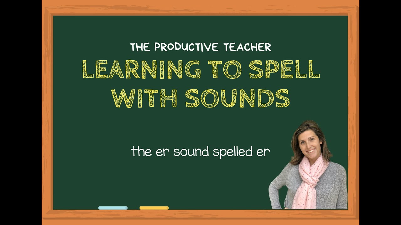 Spelling Practice: the er sound spelled er - YouTube