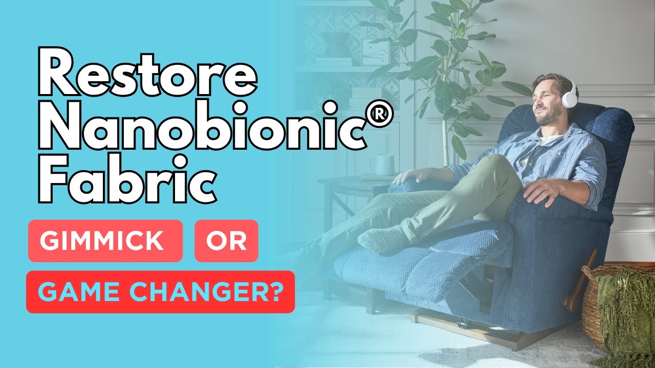 La-Z-Boy’s Nanobionic® Fabric: Game-Changer or Gimmick? - YouTube