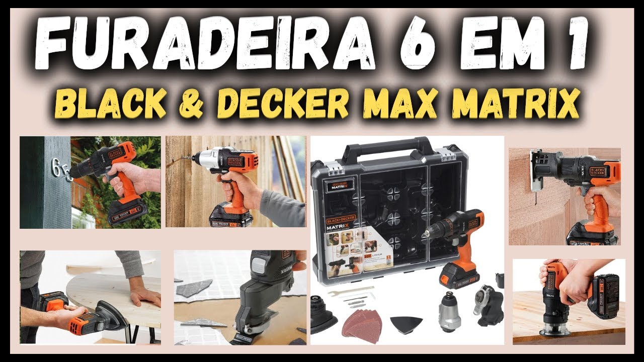 FURADEIRA BLACK DECKER 6 EM 1 MAX MATRIX MTX20K6A -É BOA,? FUNCIONA? VALE A PENA? - YouTube