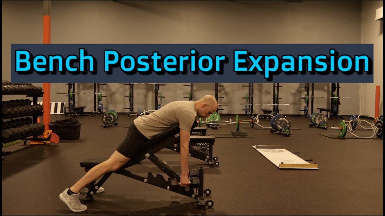 Bench Posterior Expansion - YouTube