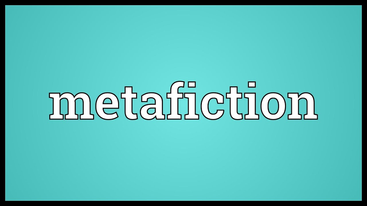 Metafiction Meaning - YouTube