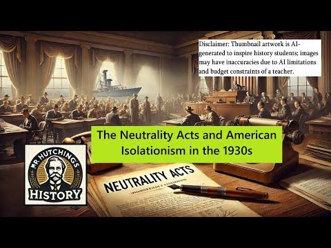 The Neutrality Acts and American Isolationism in the 1930s - YouTube