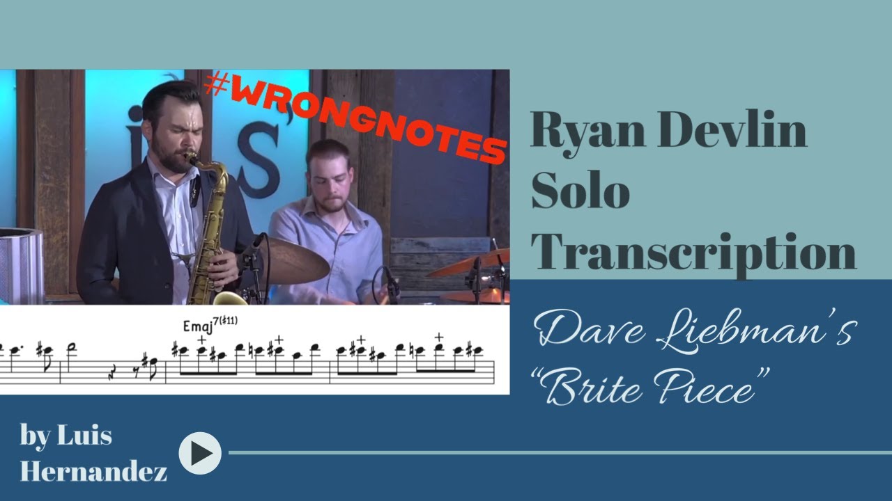 Ryan Devlin's solo on Dave Liebman's "Brite Piece" - YouTube