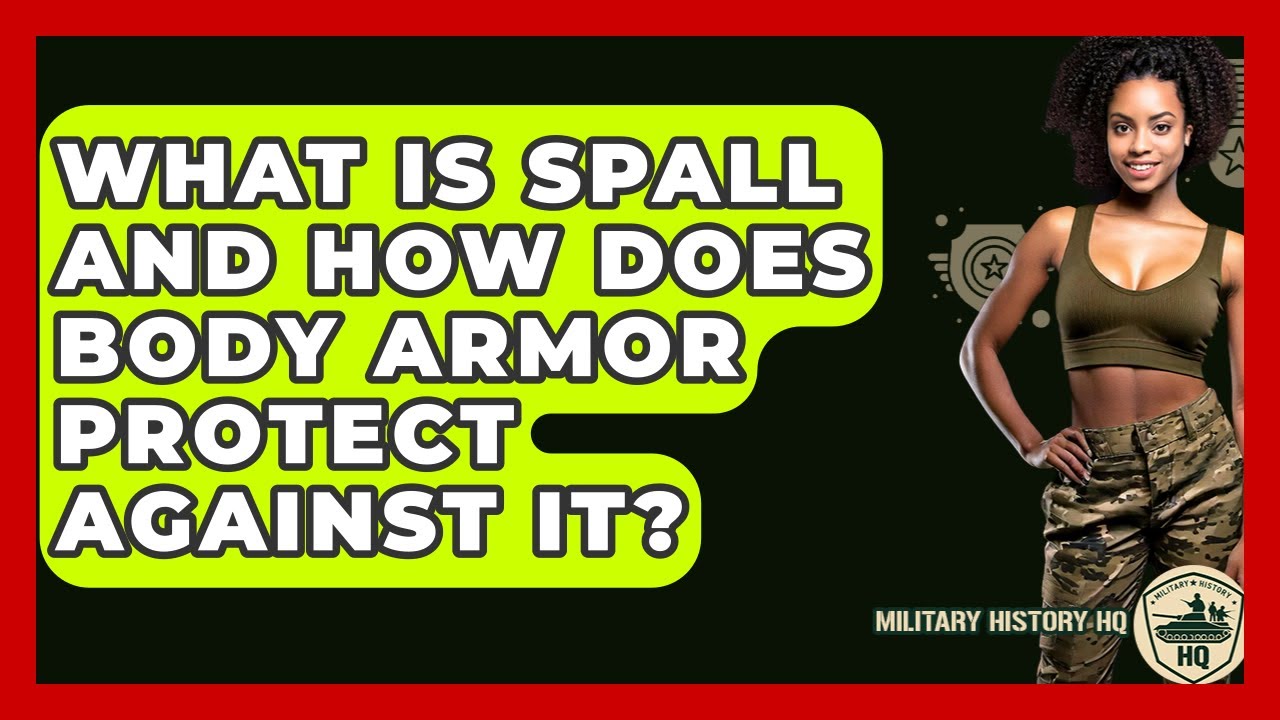 What Is Spall And How Does Body Armor Protect Against It? - Military ...