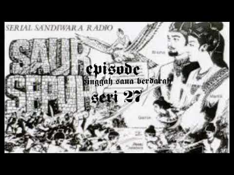 Sandiwara radio saur sepuh episode singgah sana berdarah seri 27 tamat