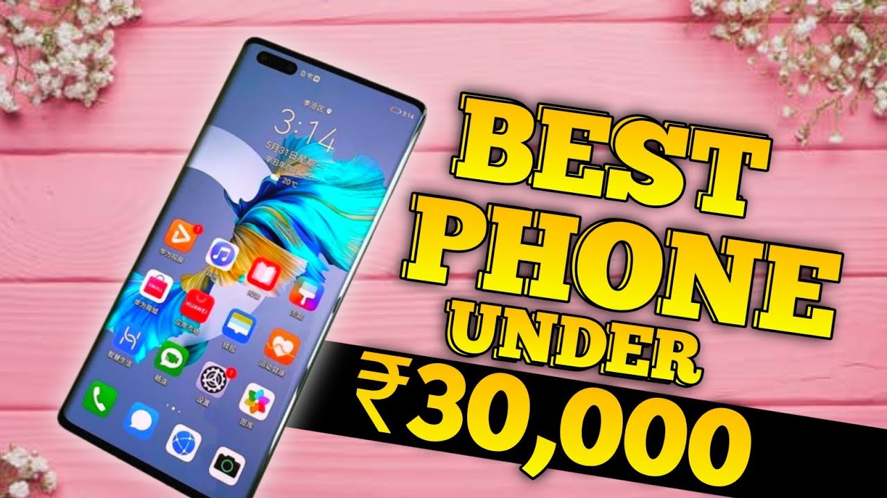 Top 5 Best Smartphone Under 30000 In 2023 | Best Phone Under 30000 ...