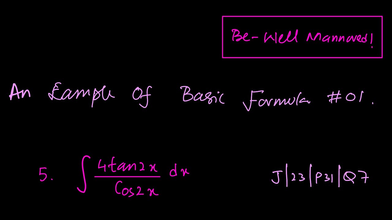 A2 MATHS P3: A VERY IMPORTANT EXAMPLE OF BASIC FORMULA # 01. INTEG ...