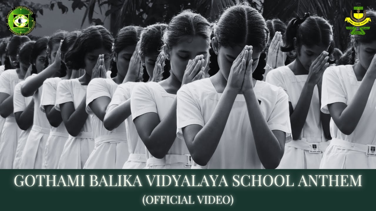 School Anthem of Gothami Balika Vidyalaya - Colombo 10 (OFFICIAL VIDEO) - YouTube