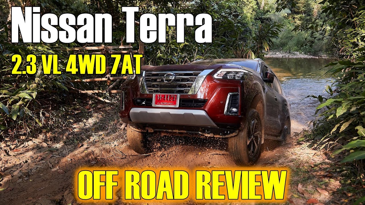 ์Nissan Terra 2.3 VL 4WD 7AT: Off Road Review - YouTube