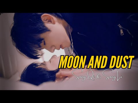 Song Li & Song Qi|| Still 0nly You|| Moon and Dust ||MV|BL
