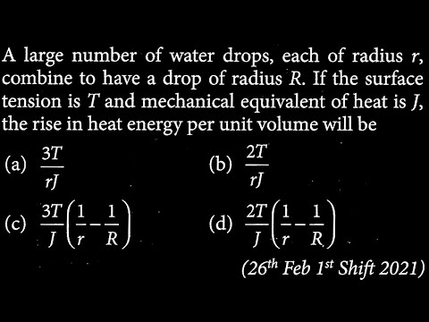 A large number of water drops, each of radius r, combine RT DTS 24 Q9 ...