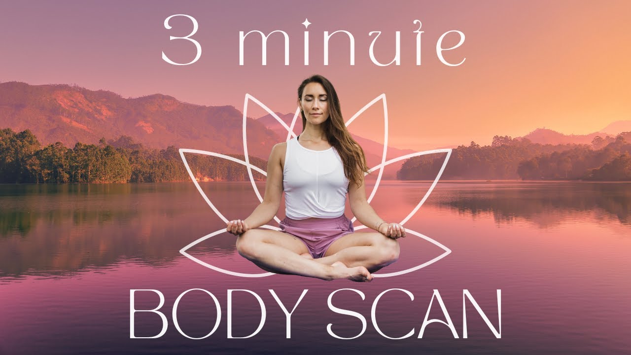 How to Reduce Stress and Get Present in Just 3-Minutes: BODY SCAN ...