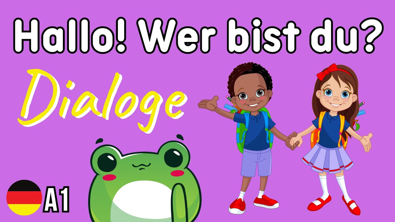 Hallo! Guten Tag! Wer bist du? - Dialoge spielen A1 - Deutsch für ...