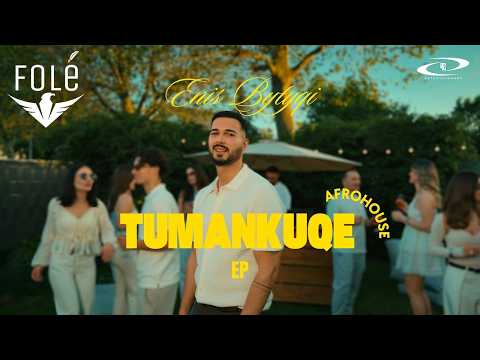 Enis Bytyqi - TUMANKUQE (Afrohouse)