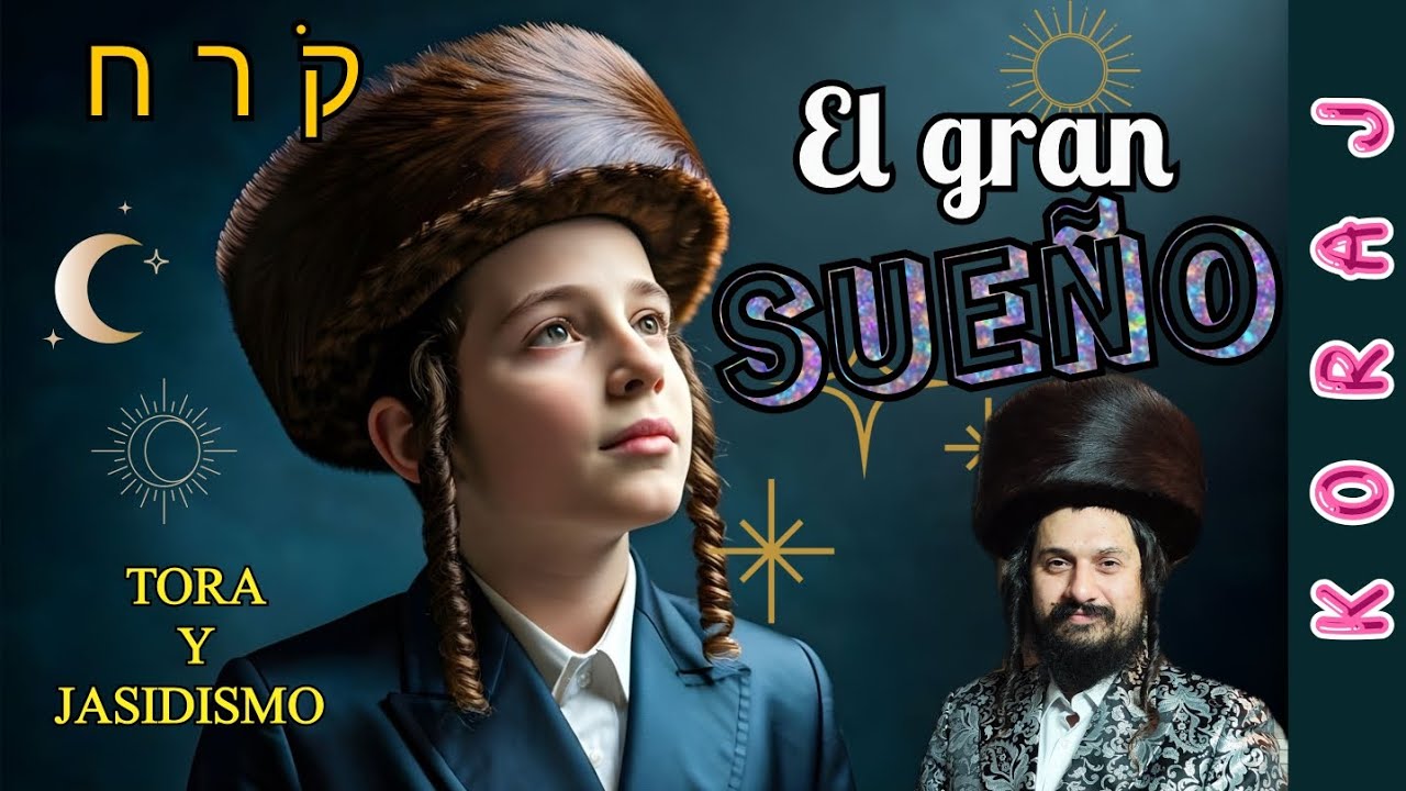 PARASHAT KORAJ. ¡El GRAN sueño...! (Num. 16:1 - 18:32 - YouTube