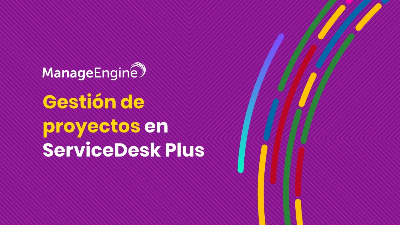 Configurar módulo de gestión de proyectos en ServiceDesk Plus ...