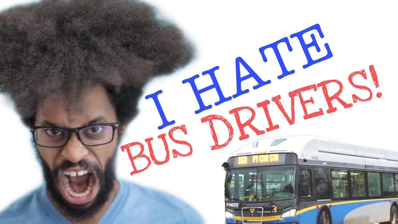 I HATE BUS DRIVERS!! Bus Driver Reacts! Episode #1 - YouTube