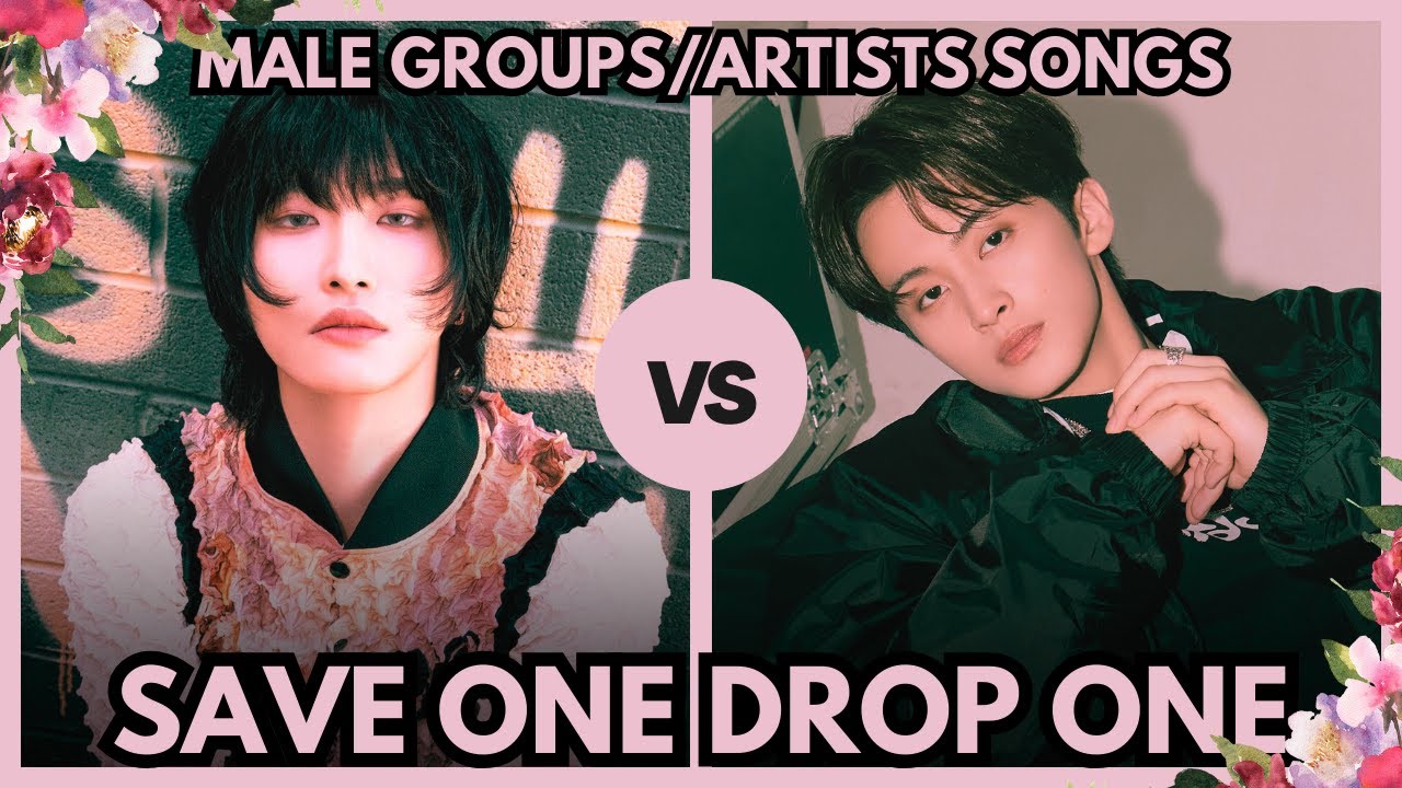 K-POP SAVE ONE DROP ONE - MALE GROUPS/SOLOIST SONGS PART 1 [30 ROUNDS ...