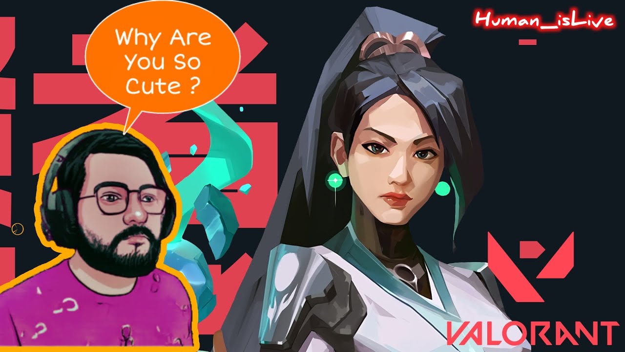 VALORANT ( Why Are You so Cute SAGE ? ) | Human_isLive Livestream - YouTube