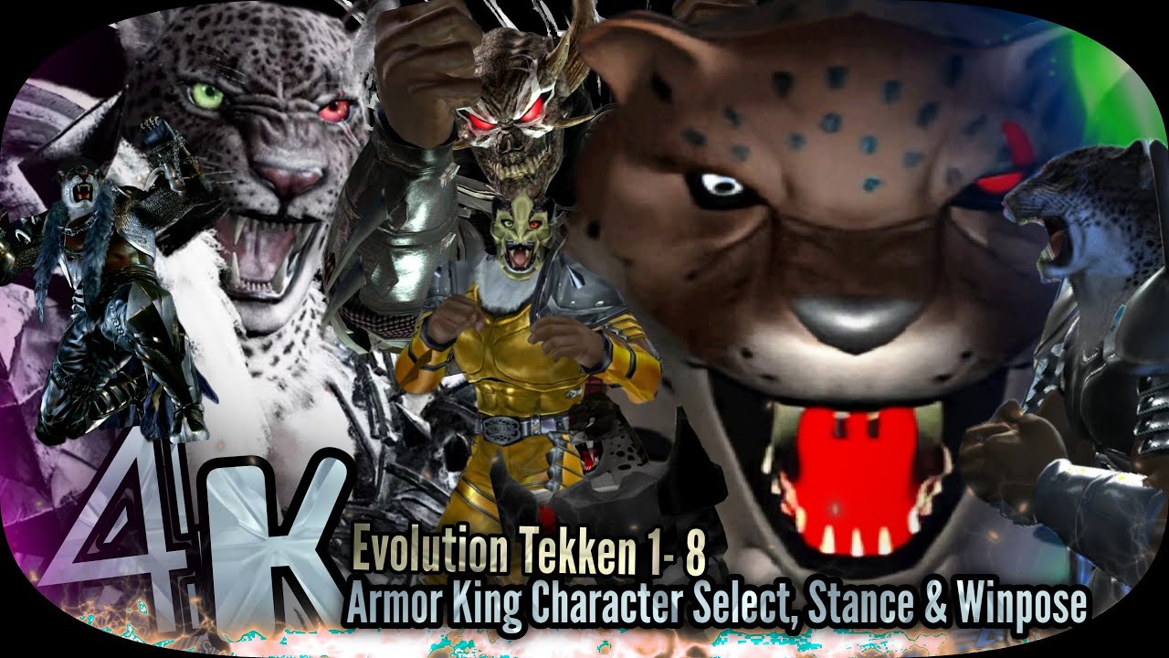 Armor King Character Select, Stance & Winpose Evolution Tekken 1-8 4K ...