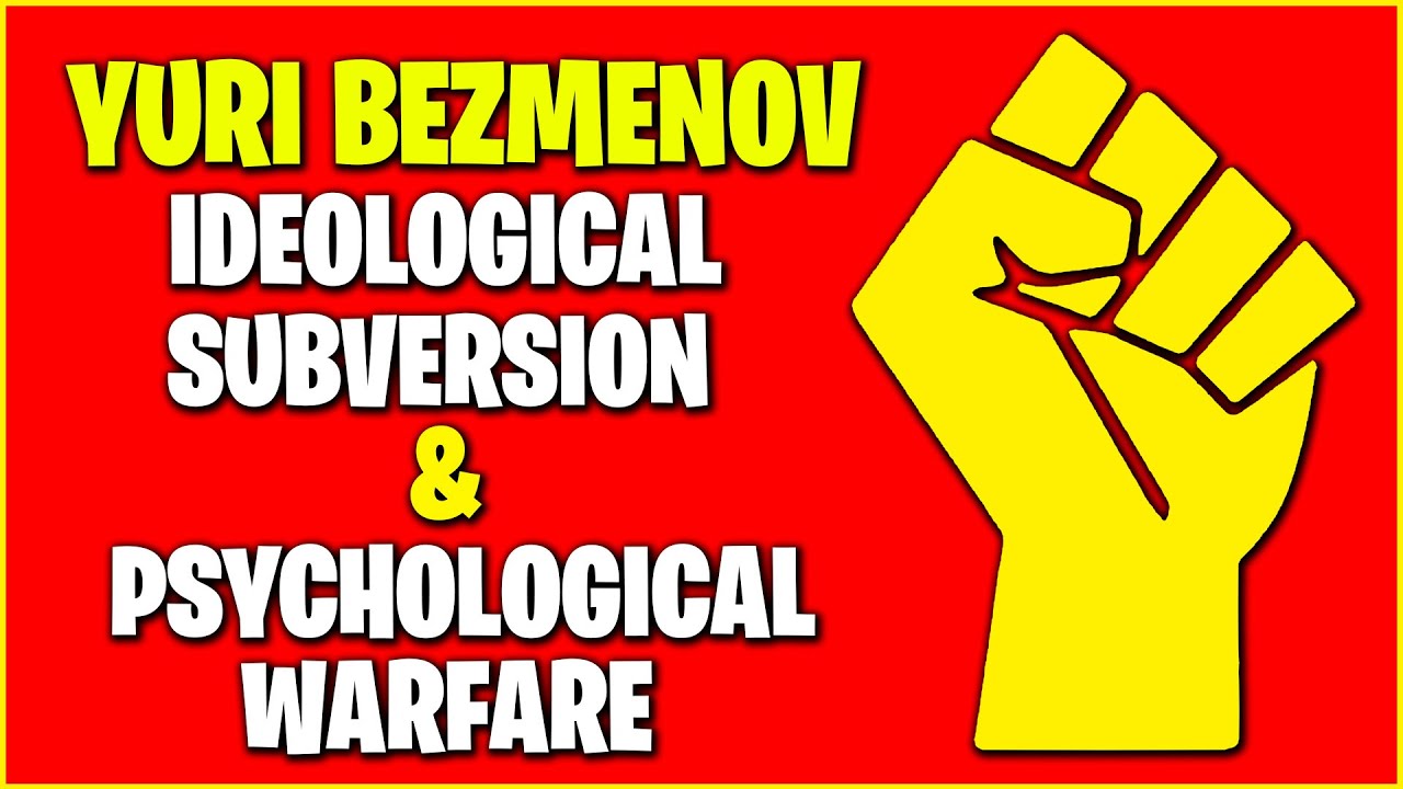 Yuri Bezmenov - Ideological Subversion in America (Psychological ...