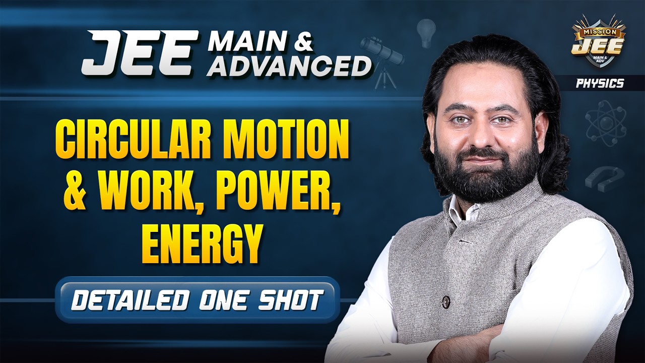 Circular Motion & Work, Power, Energy One Shot 🔥Mission JEE 2026 ...