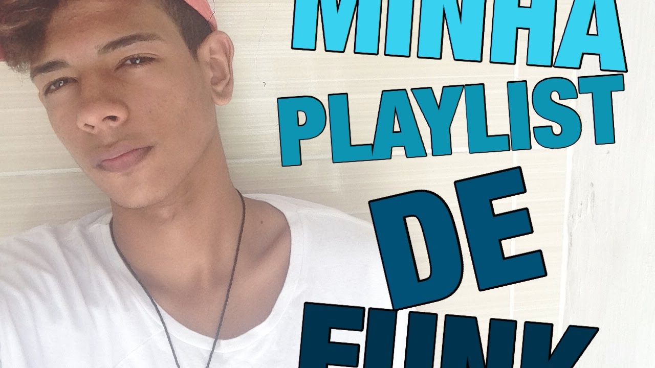 Minha Playlist De Funk Brega Youtube