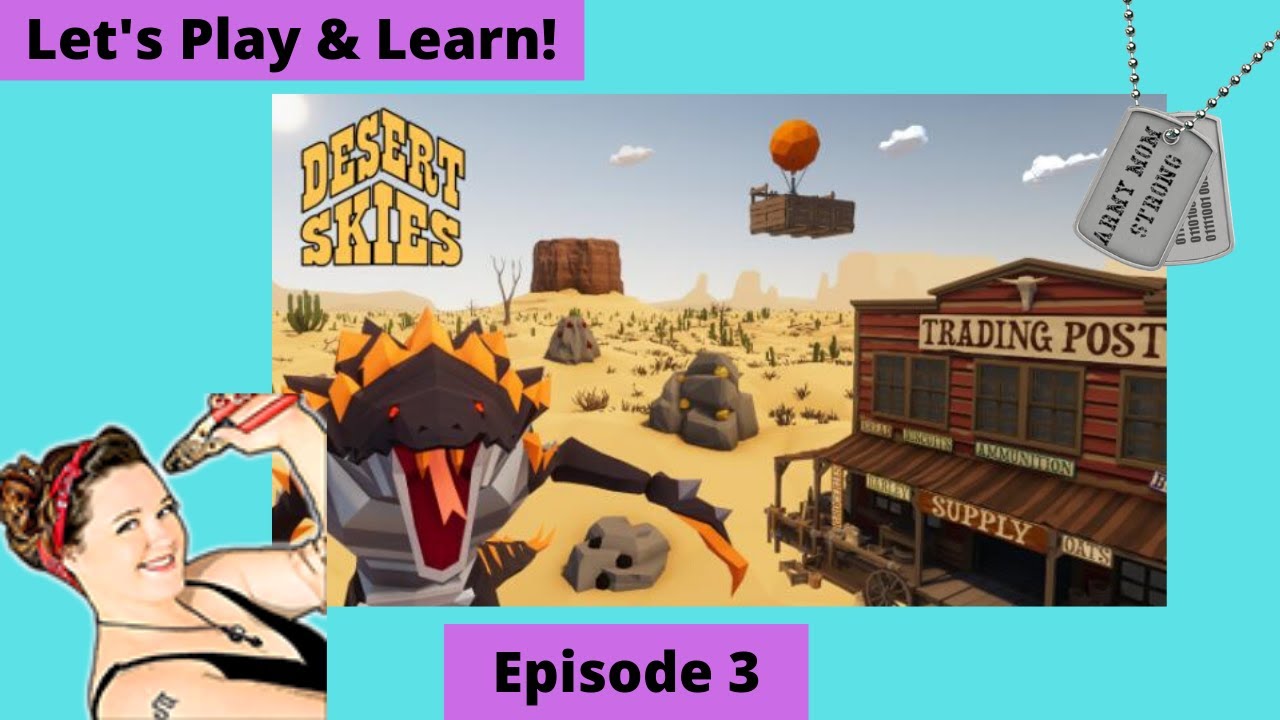 Desert Skies Gameplay, Episode 3 - YouTube