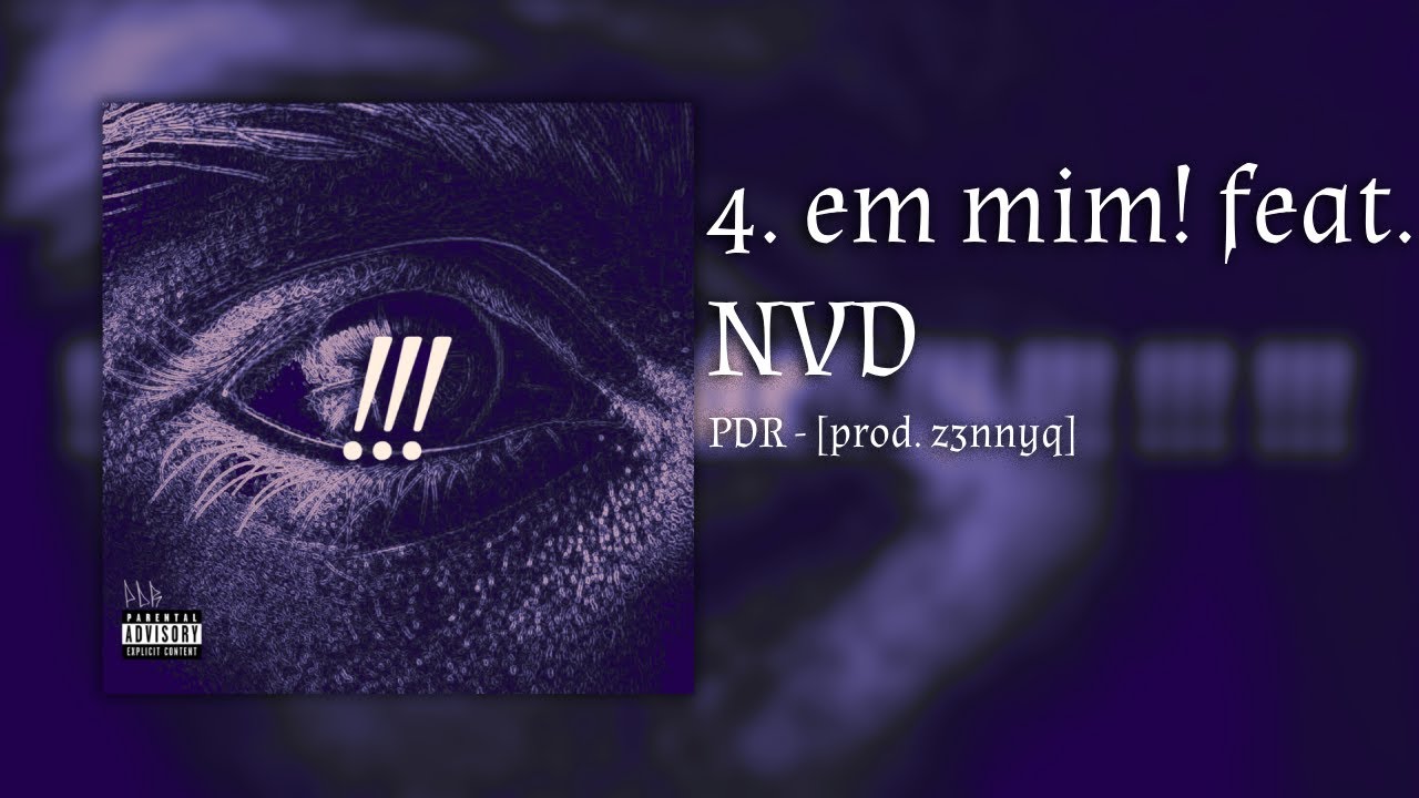 PDR - em mim! feat. NVD [prod. z3nnyq] - YouTube