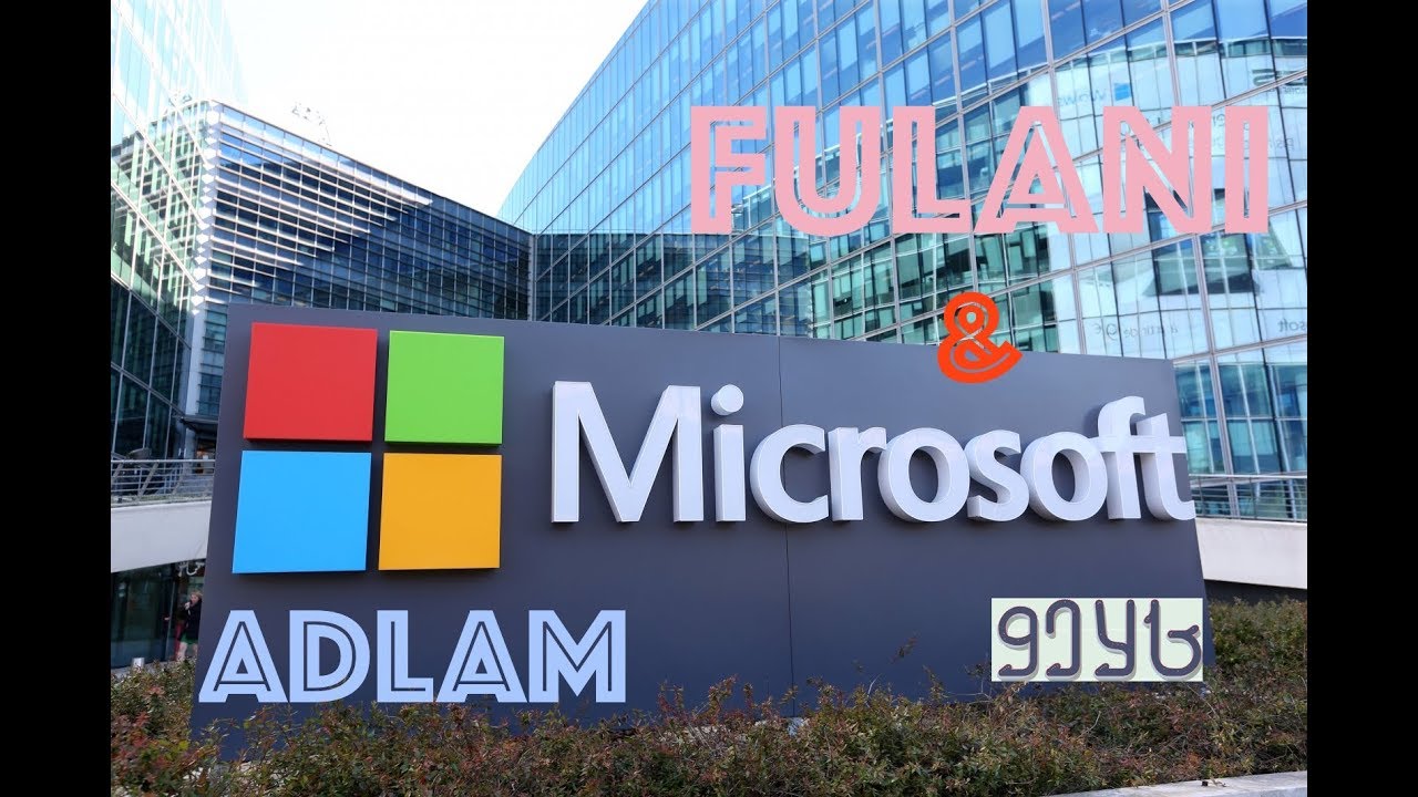 FULANI OFFICIALIZED & DIGITALIZED (ADLAM IN MICROSOFT) - YouTube