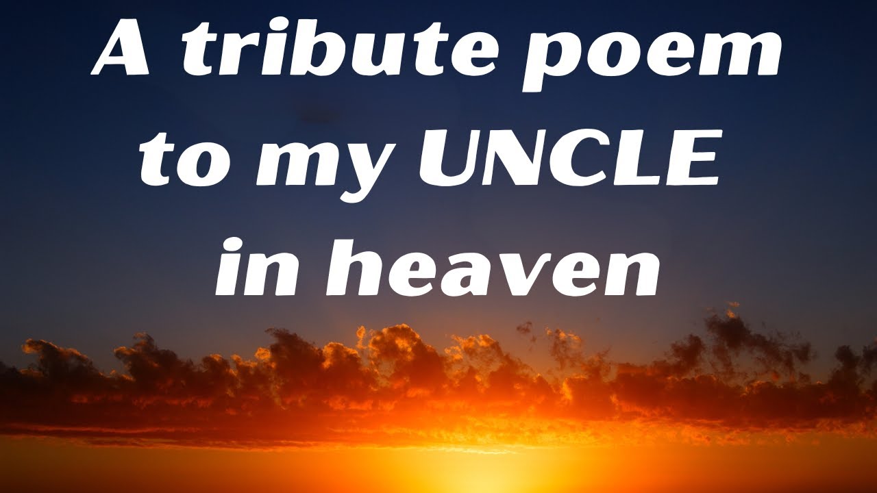A Tribute to my Uncle in Heaven - YouTube