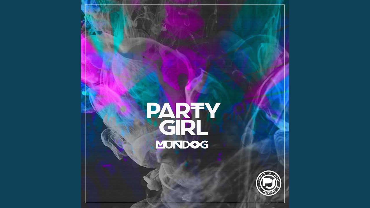 Party Girl (Original Mix) - YouTube