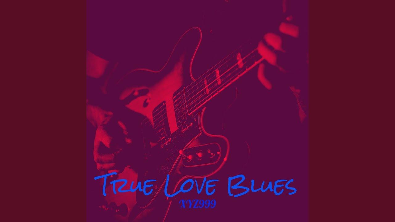 True Love Blues - YouTube