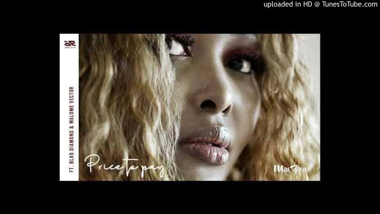 Miss Pru Dj - Price To Pay Ft Blaq Diamond & Malome Vector (Audio ...
