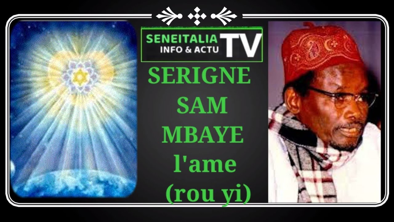SERIGNE SAM MBAYE THEME L AME ( ROU YI ) - YouTube