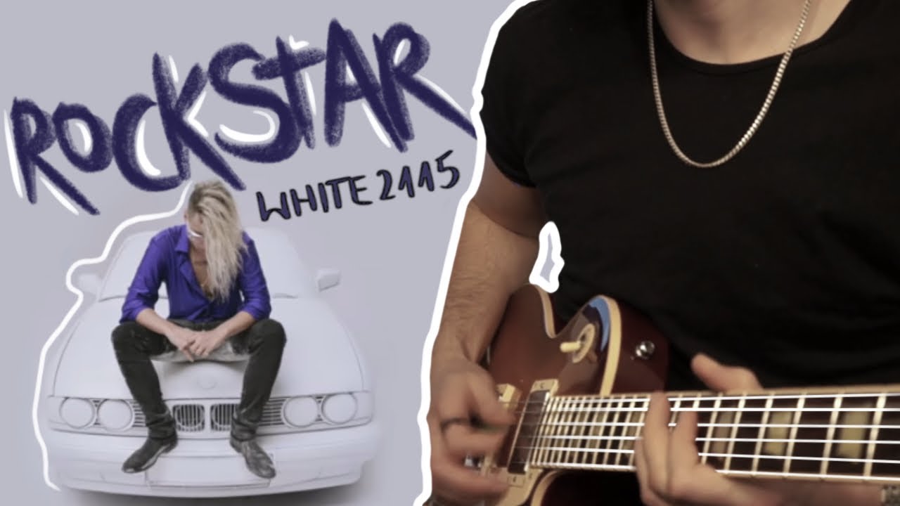 WHITE 2115 - Rockstar (Guitar Cover) - YouTube