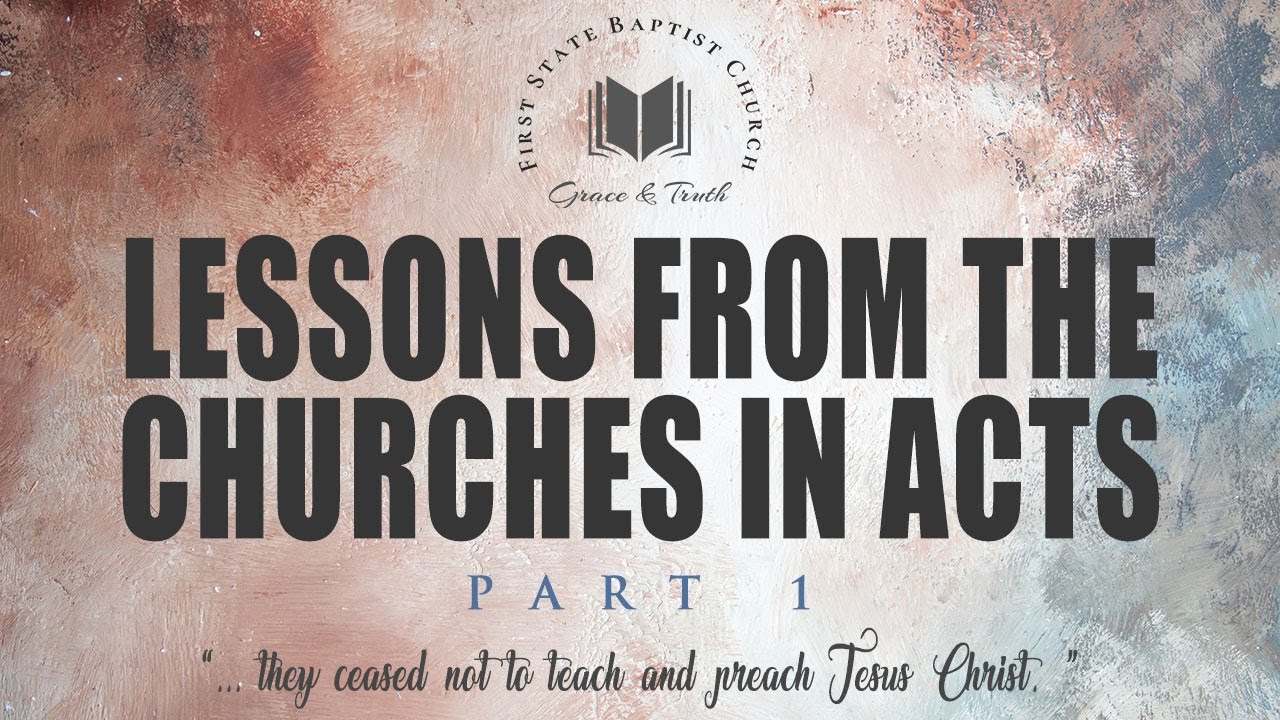 Lessons From The Churches In Acts (Part 1) - YouTube