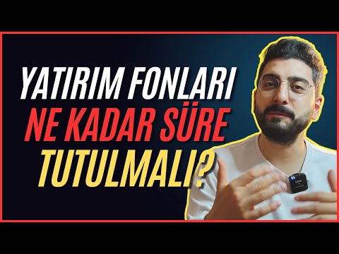 Yatırım Fonları Ne Kadar Süre Tutulmalı? Uzun Vade Fon Yatırımcısı Olmak! AKILLI YATIRIMCI DAVRANIŞI