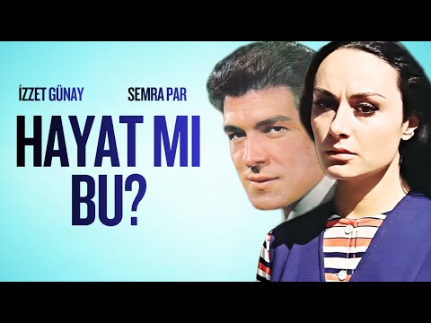 Hayat mı Bu? Türk Filmi | FULL | İzzet Günay | Semra Par | Zeynep Değirmencioğlu