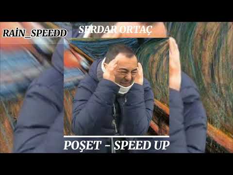 SERDAR ORTAÇ - POŞET SPEED UP (İSTEK)