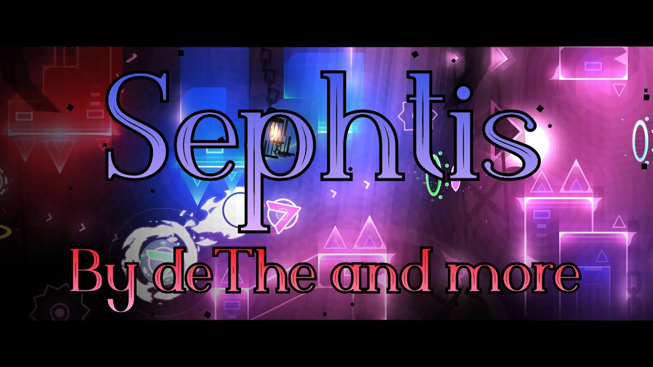 (15th Extreme Demon) Sephtis 100% | By deThe and more - YouTube