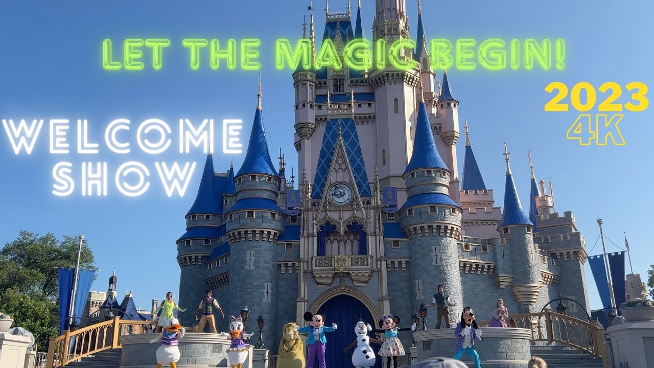 4K Let the Magic Begin Welcome Show Cinderella Castle Magic Kingdom ...